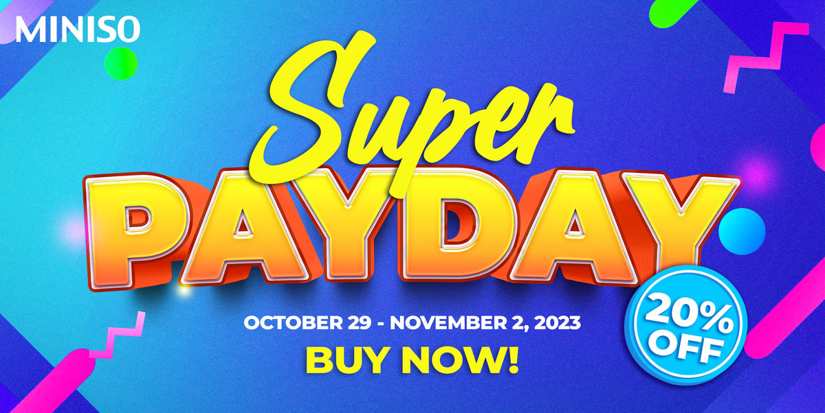 SUPER PAYDAY – Miniso Philippines Official